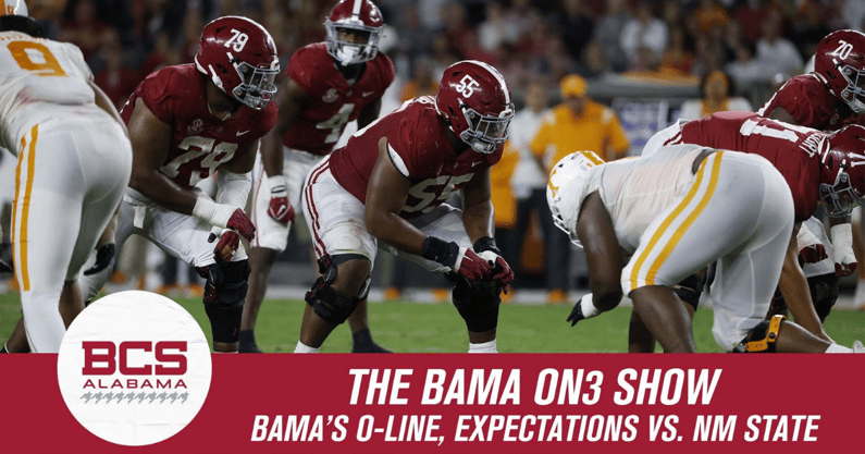 Bama On3 Show: Analyzing Bama's OL, what we want to see vs. NM State - On3