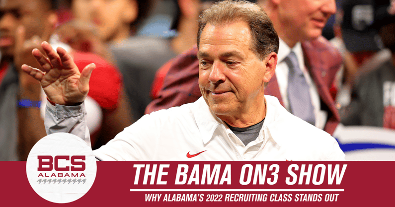 BAMA ON3 SHOW: Why Alabama's 2022 recruiting class stands out - On3