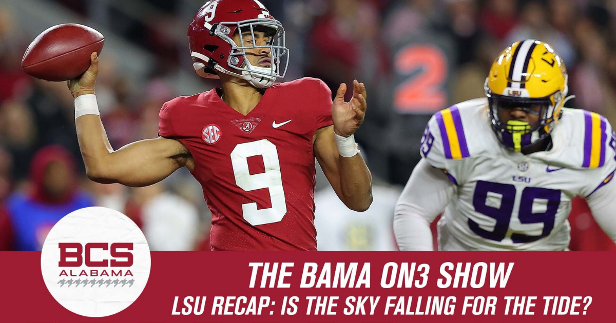 Bama On3 Show: Is the sky falling for Alabama following the LSU game? - On3