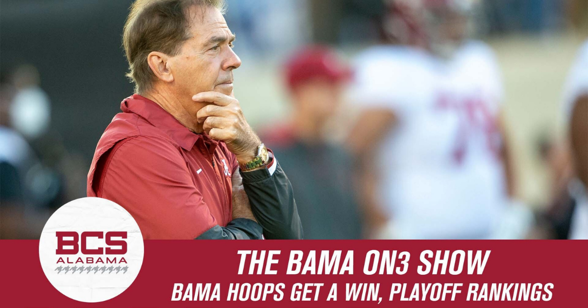 Bama On3 Show: Alabama hoops gets big win + Playoff rankings - On3