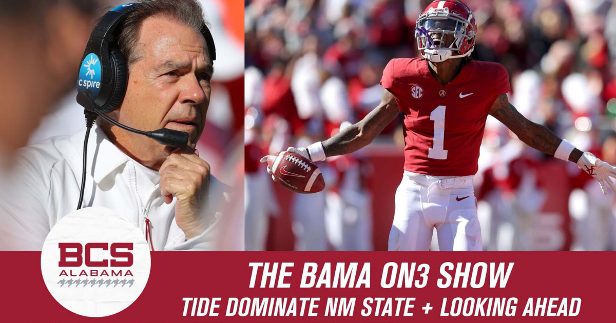 Bama On3 Show: Tide dominate New Mexico State + looking ahead - On3