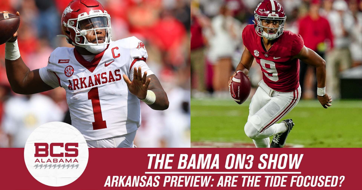 Bama On3 Show: Previewing the Arkansas game, are the Tide focused? - On3