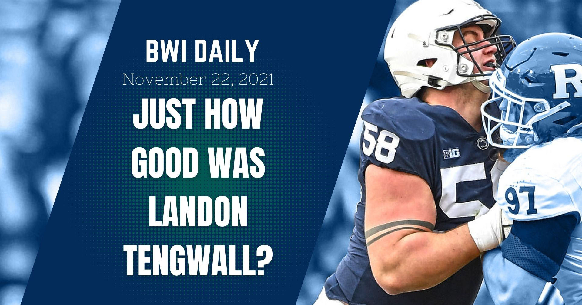 Penn State Freshman Tengwall Shines in debut at Tackle: BWI Daily - On3