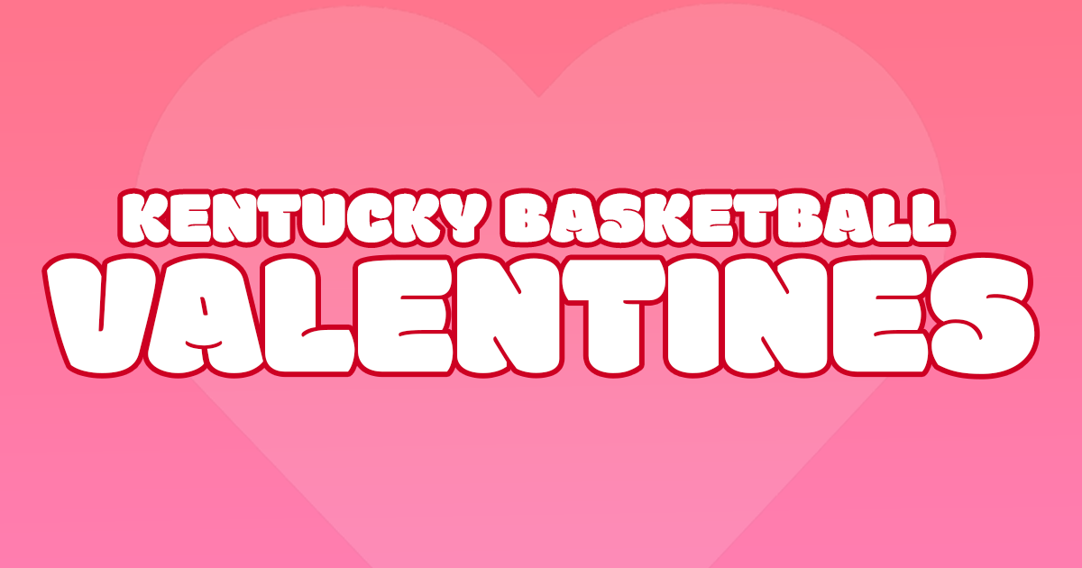 Kentucky Basketball Valentine's Day Cards To Send To Your BBN Crush - On3