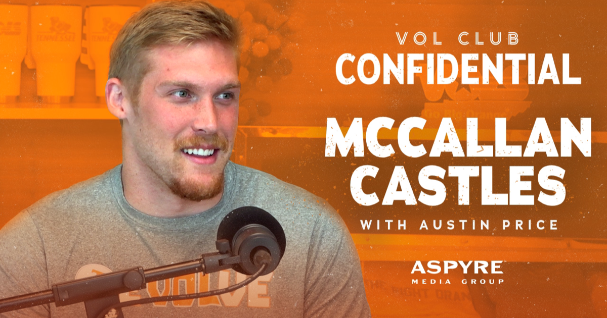 Vol Club Confidential: McCallan Castles - On3