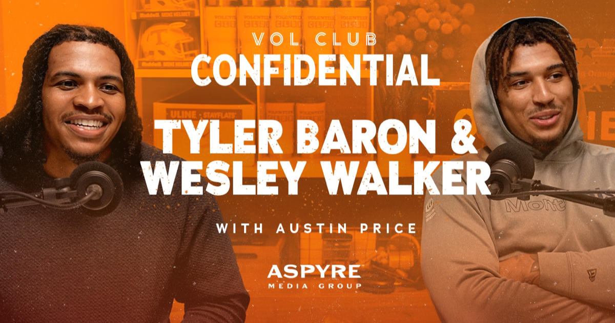 Vol Club Confidential: Tyler Baron and Wesley Walker - On3