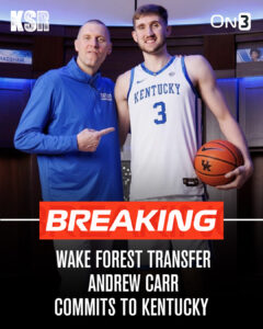 BREAKING: Wake Forest transfer Andrew Carr commits to Kentucky - On3