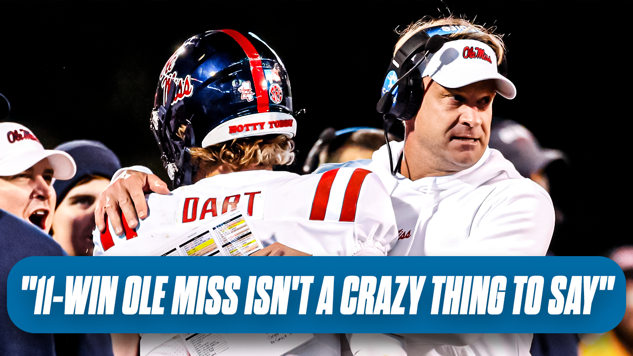 The Flagship: 11-win Ole Miss isn’t a crazy thing to say