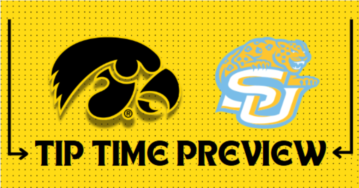 Tip Time Preview: Southern at Iowa