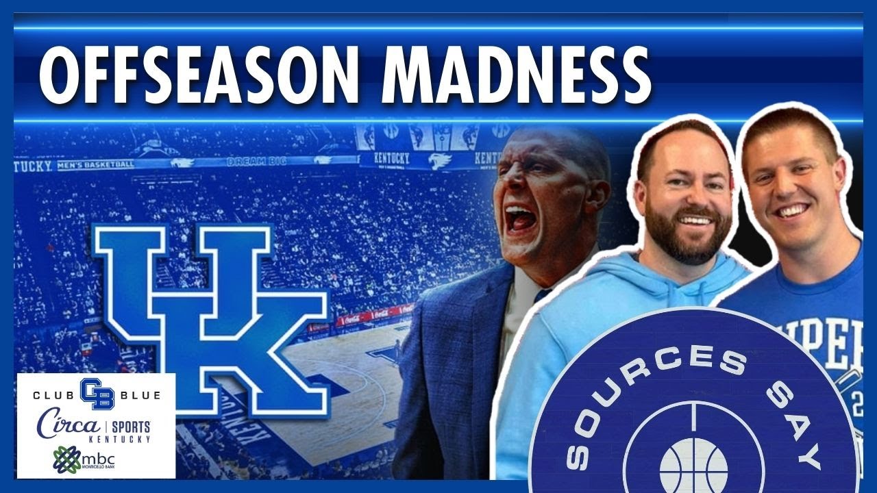 Sources Say goes LIVE to talk offseason madness for Kentucky - On3