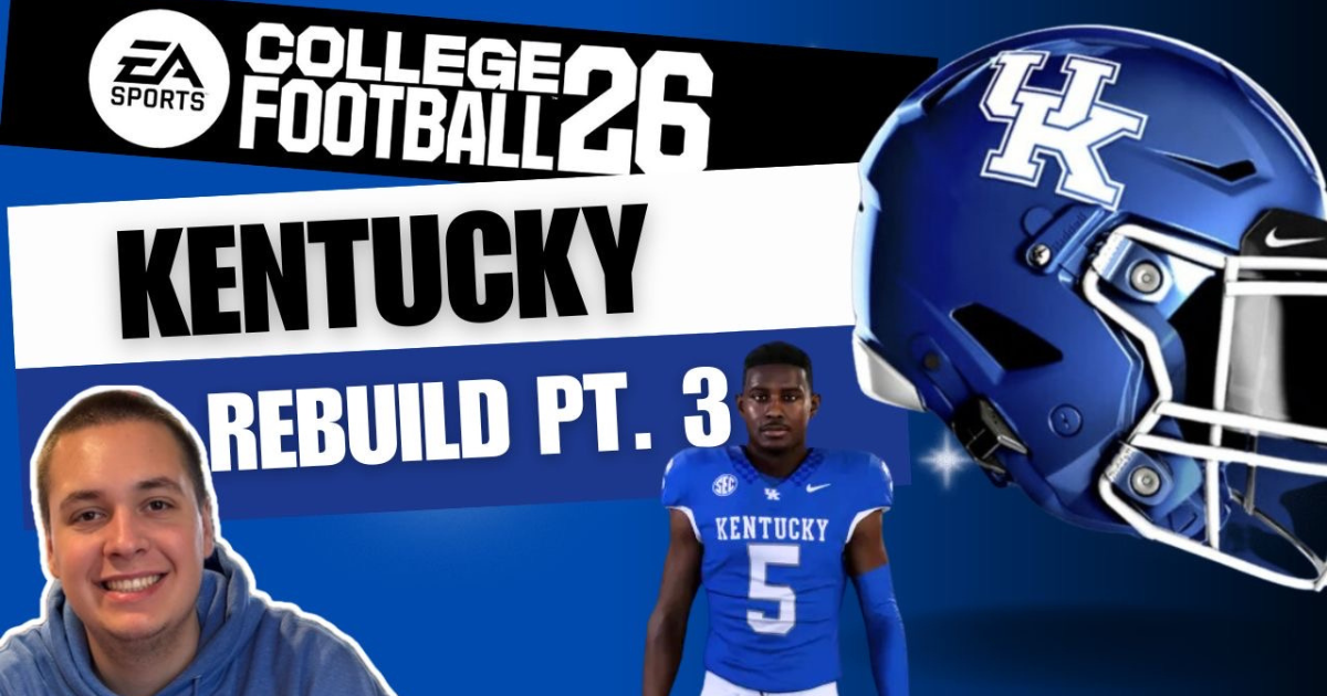 WATCH: Part 3 of the KSR Kentucky rebuild on College Football 26's Dynasty mode - On3